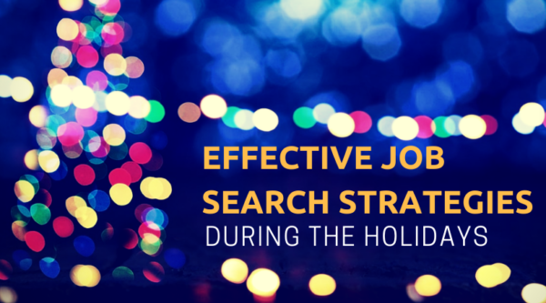 Effective Job Search Strategies During the Holidays – Rev-Up Your ...