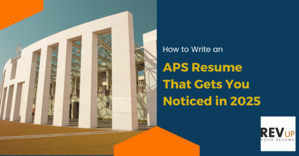 How to Write an APS Resume: Tips to Land Your Australian Public Service Job