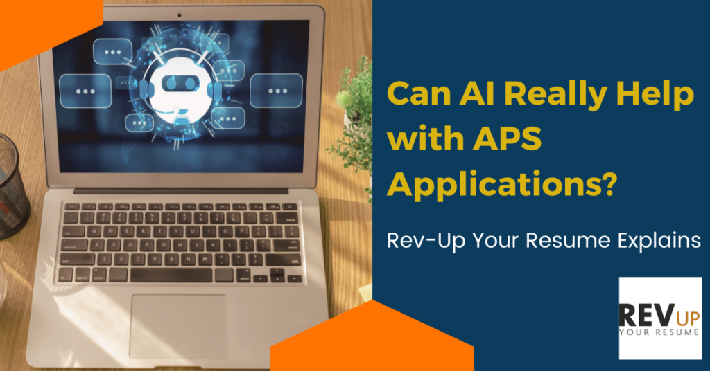 Why AI Fails in APS Applications | Rev-Up Your Resume